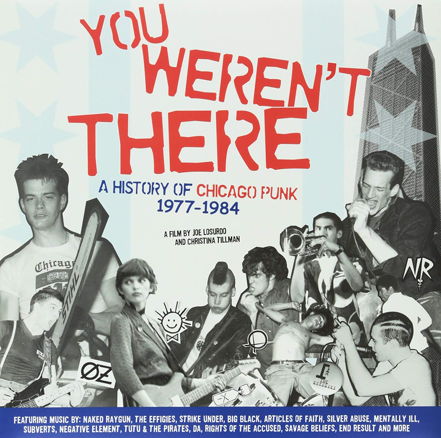 CHICAGO/YOU WERENT THERE HISTORY OF CHICAGO PUNK 1977 TO 1984